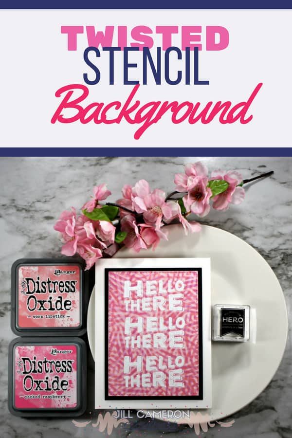 How-to: Twisted Stencil Background - Jill Cameron Creations
