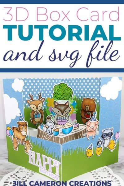 3D Box Card Tutorial – Jill Cameron Creations